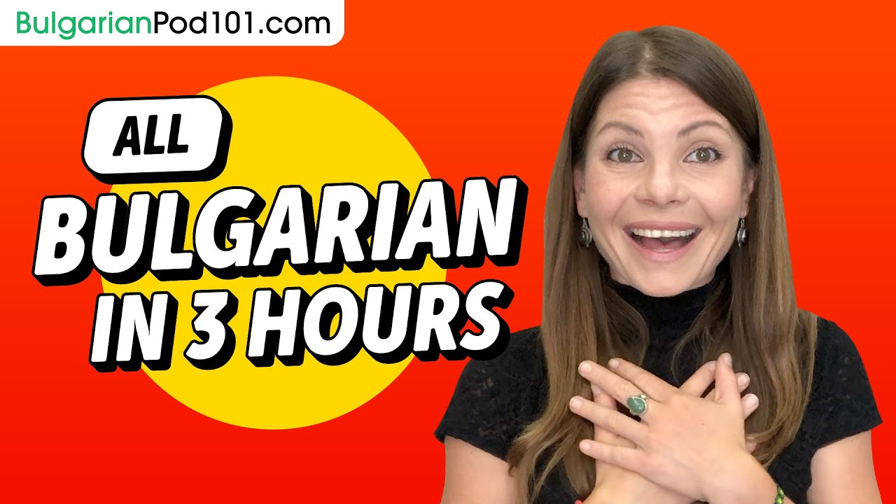 Learn Bulgarian in 3 Hours - ALL the Bulgarian Basics You Need ...