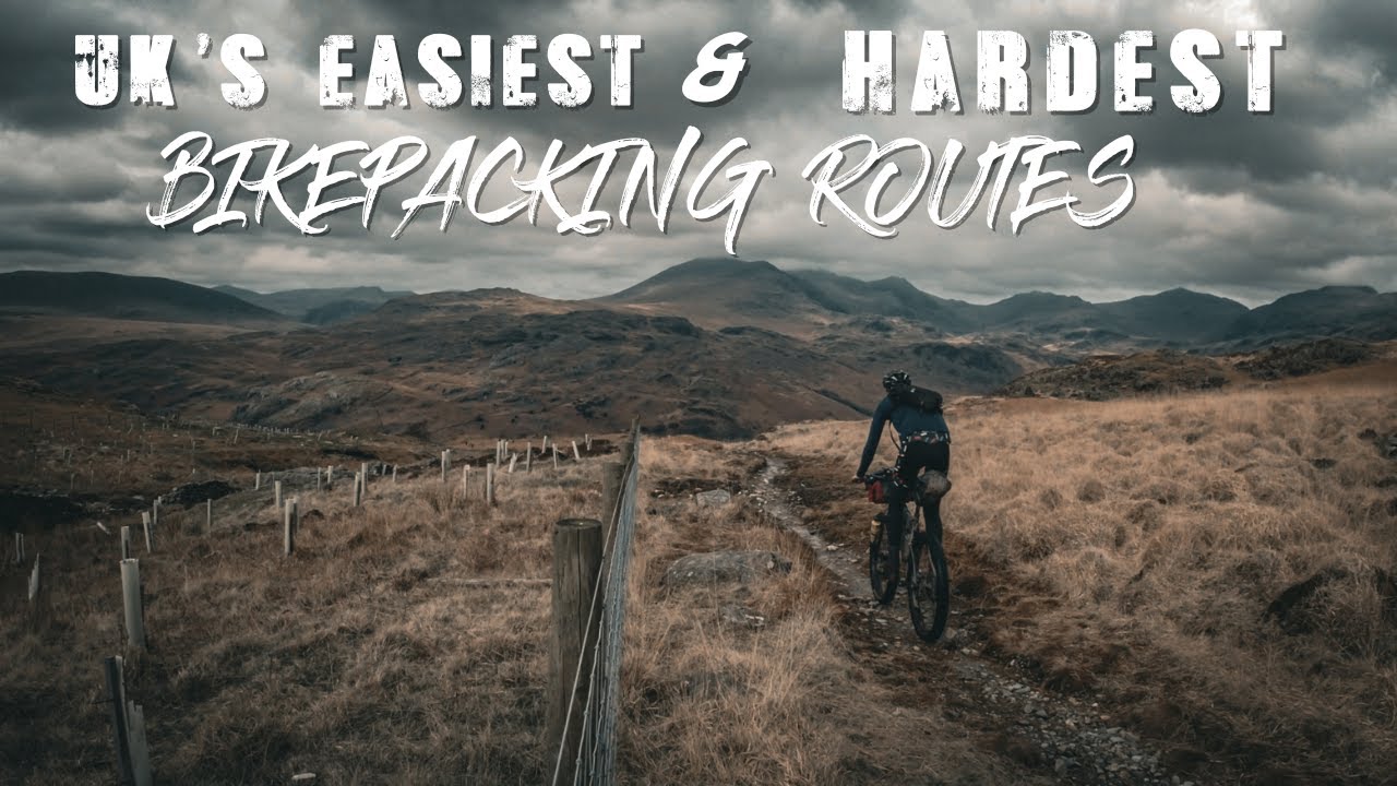 THE UK’S EASIEST AND HARDEST BIKEPACKING ROUTES - Cycling Europe