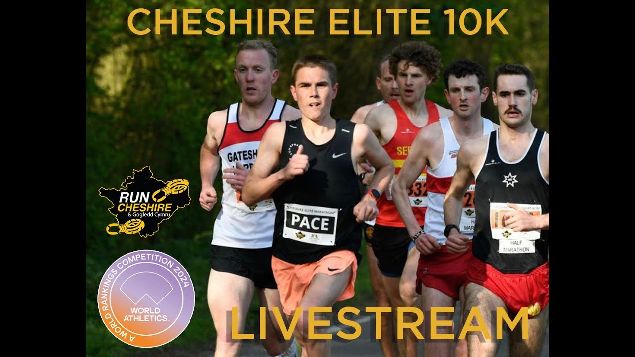 Cheshire Elite 10k Livestream - 2024 - POSSIBLY THE FASTEST 10K IN THE ...