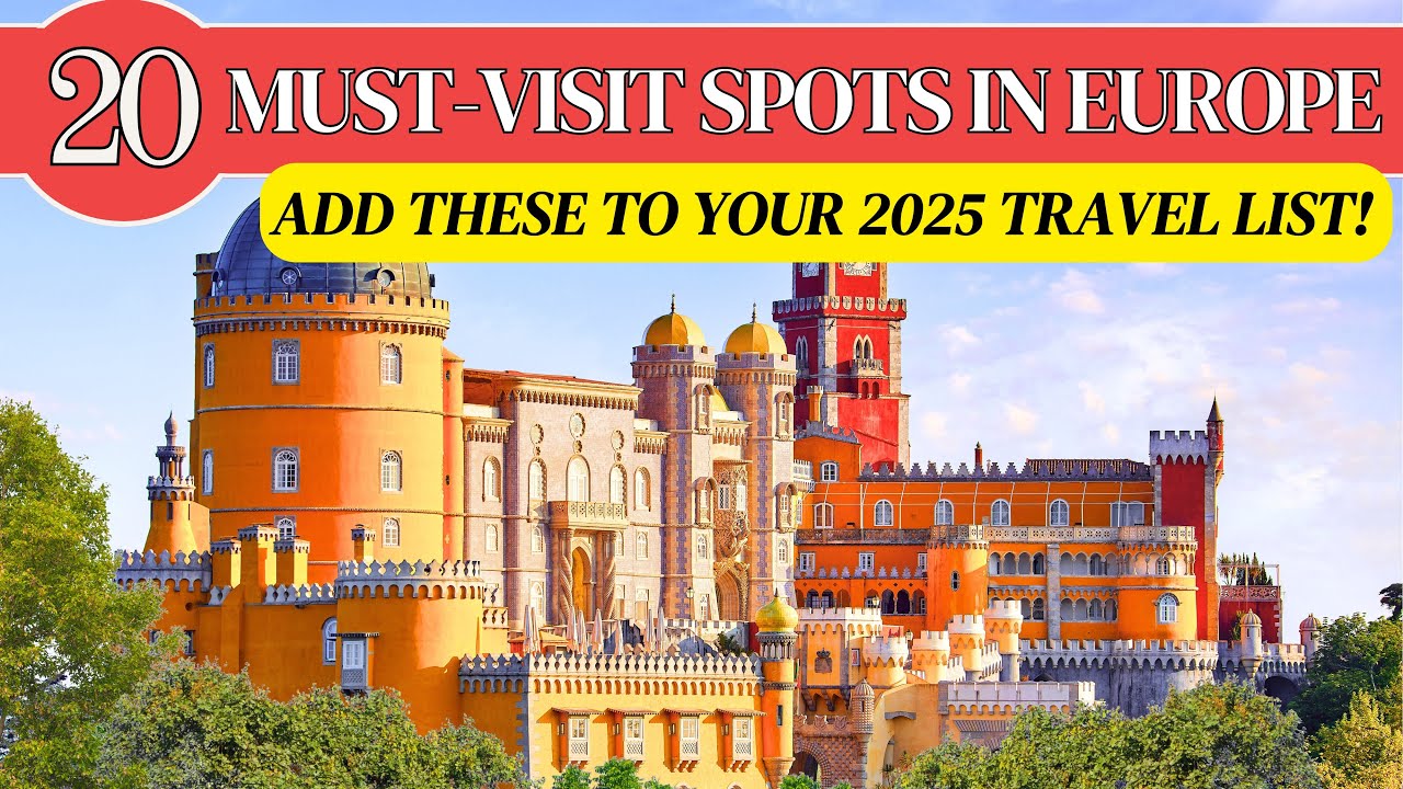 20 AMAZING places in Europe you MUST VISIT in 2025 (+ 3 things to do in ...