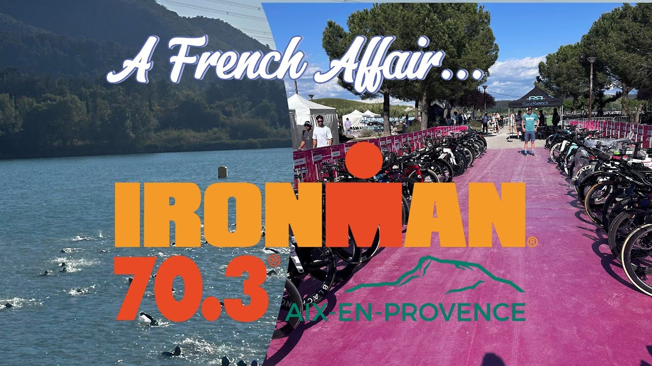 Ironman 70.3 Aix en Provence 2025 – A Journey Through Heart, Heritage ...