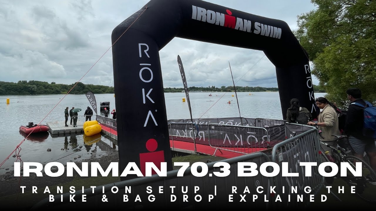IRONMAN 70 3 Bolton Transition Setup | Racking the Bike & Bag Drop ...
